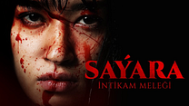Sayara: İntikam Meleği - 2024 filmi - Beyazperde.com